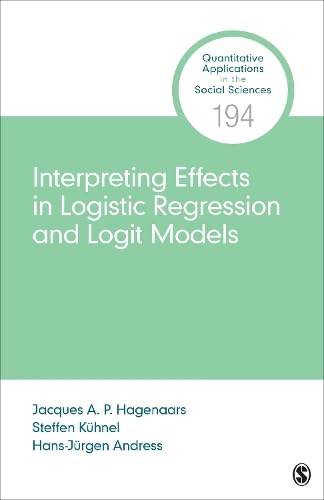 Buy Interpreting and Comparing Effects in Logistic, Probit and Logit Regression (Quantitative ...