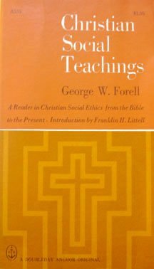 CHRISTIAN SOCIAL TEACHINGS.: George W. Forell, Franklin H. Littell ...