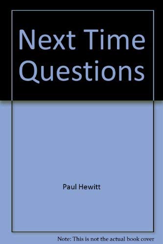 Next Time Questions: Paul Hewitt: 9780321051790: Amazon.com: Books