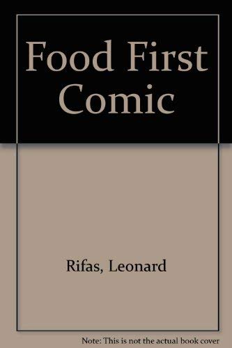 Food First Comic: Rifas, Leonard: 9780935028119: Amazon.com: Books