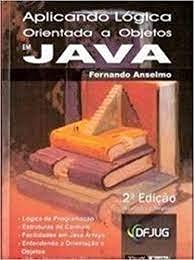 livro aplicando logica orientada objetos em java fernando an: 9788575021620: Books - Amazon.ca
