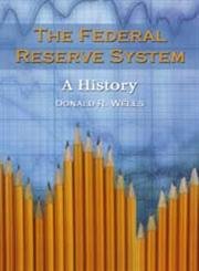 Amazon.com: The Federal Reserve System: A History: 9780786418800: Wells ...