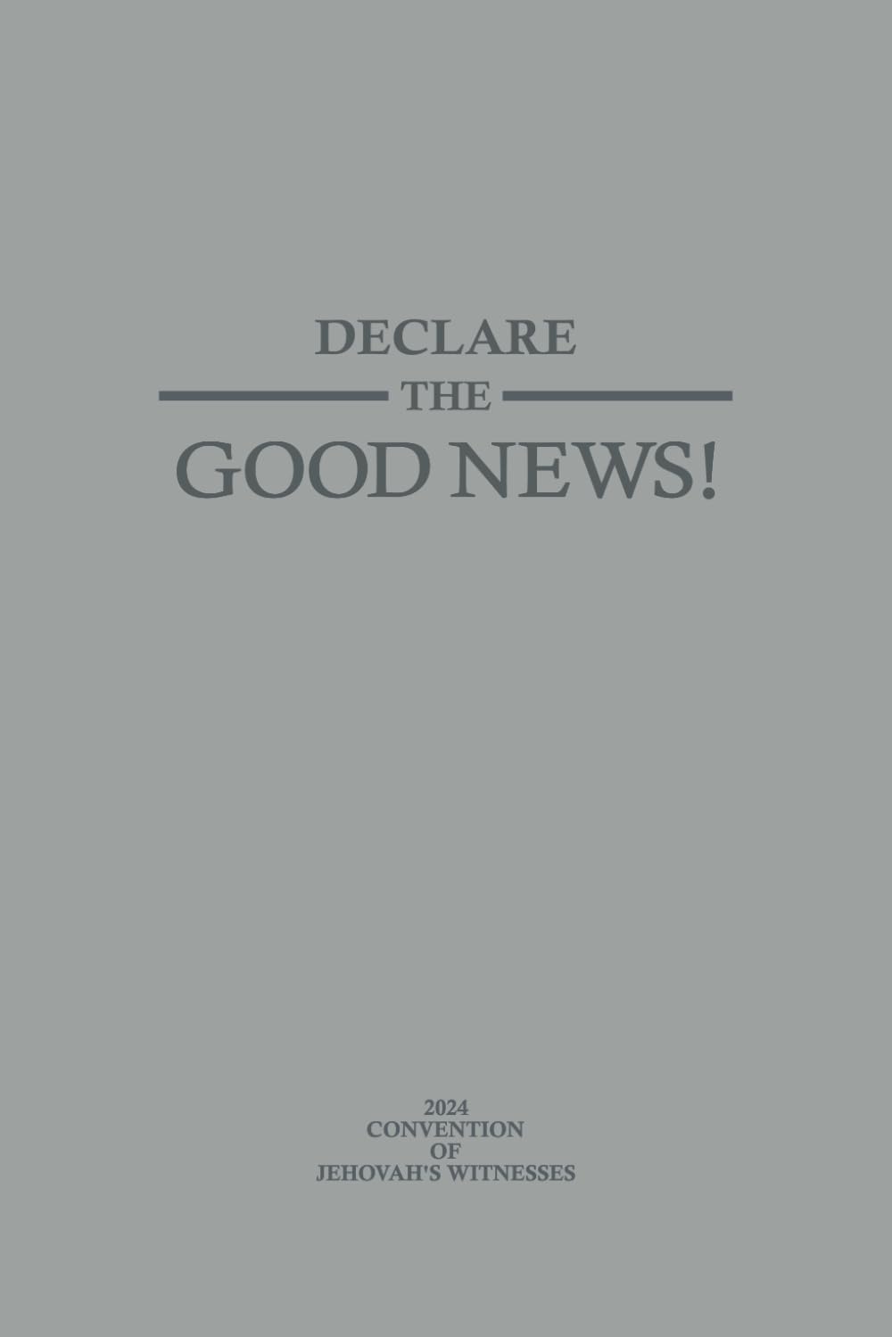 Buy Declare the Good News Convention Of Jehovah's Witnesses 2024: JW ...