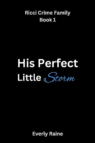 His Perfect Little Storm (Ricci Crime Family Book 1) eBook : Raine ...