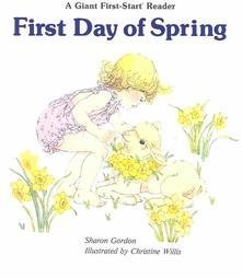 First Day of Spring (Giant First Start Reader): Gordon, Sharon ...