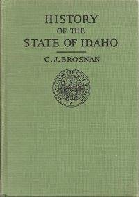 History of the State of Idaho: Cornelius J. Bronsnan: Amazon.com: Books