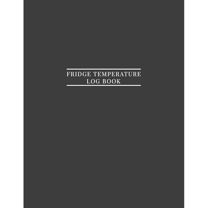 Buy Fridge Temperature Log Book: Temperature Log For Refrigerator ...