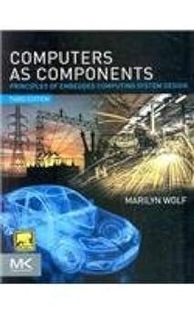 Buy Computers as Components: Principles of Embedded Computing Systems Design Book Online at Low ...