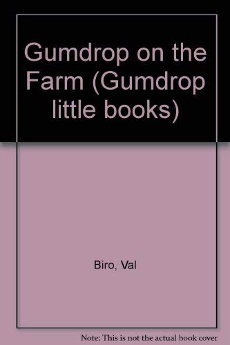 Gumdrop on the Farm (Gumdrop Little Books): Biro, Val: 9780340338001 ...