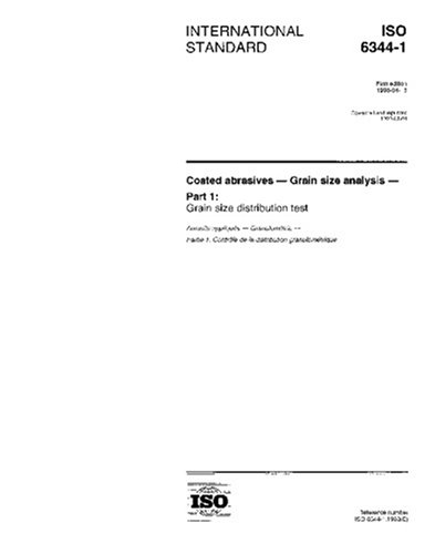 ISO 6344-1:1998, Coated abrasives - Grain size analysis - Part 1: Grain ...