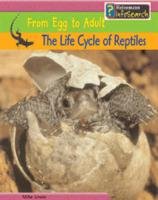 The Life Cycle of Reptiles : From Egg to Adult: Mike Unwin ...