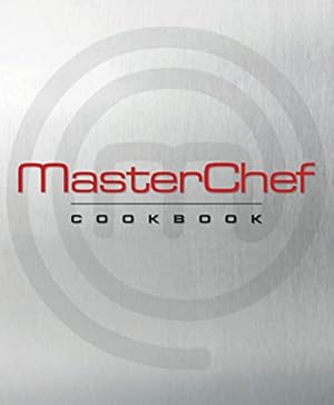 MasterChef: The Ultimate Cookbook: The Contestants and Judges of ...