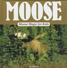 Moose Magic for Kids (Animal Magic for Kids): Fair, Jeff, Francis ...
