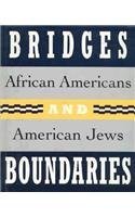 Bridges and Boundaries: African Americans and American Jews: Back ...