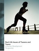 Real Life Issues of Tweens and Teens: A Human Development Perspective ...