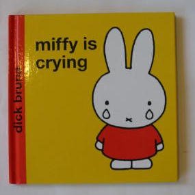 MIFFY IS CRYING: Dick Bruna: Amazon.com: Books