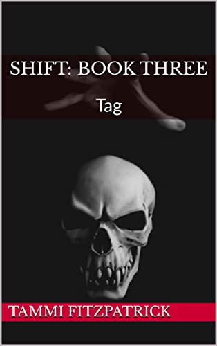 Shift: Book Three: TAG eBook : Fitzpatrick, Tammi: Amazon.in: Kindle Store