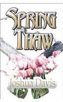 Spring Thaw: Davis, Joshua: 9781448996452: Amazon.com: Books