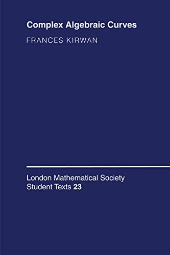 Complex Algebraic Curves (London Mathematical Society Student Texts ...