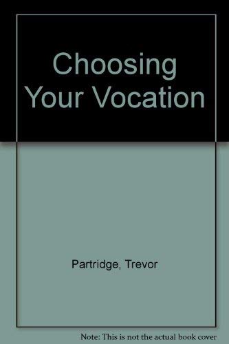 Choosing Your Vocation: Trevor Partridge: 9780551009592: Amazon.com: Books