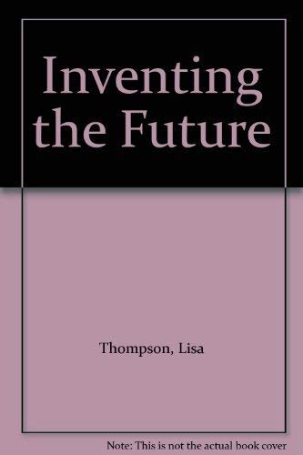 Inventing the Future : Lisa Thompson: Amazon.co.uk: Books