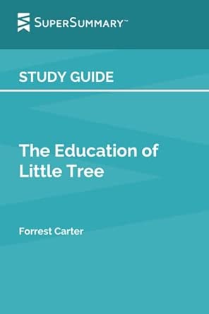 Study Guide: The Education of Little Tree by Forrest Carter ...