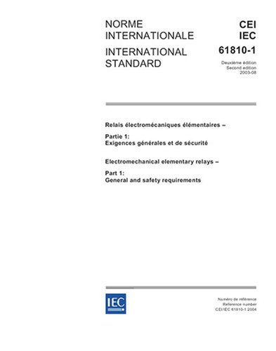 IEC 61810-1 Ed. 2.0 b:2004, Electromechanical elementary relays - Part ...