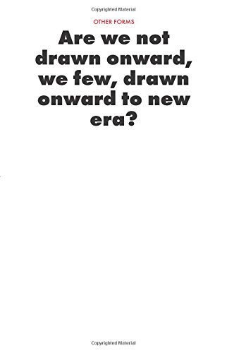 Are we not drawn onward, we few, drawn onward to new era?: Forms, Other ...
