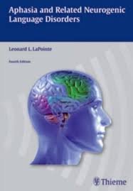 Aphasia and Related Neurogenic Language Disorders 4th (forth) edition ...