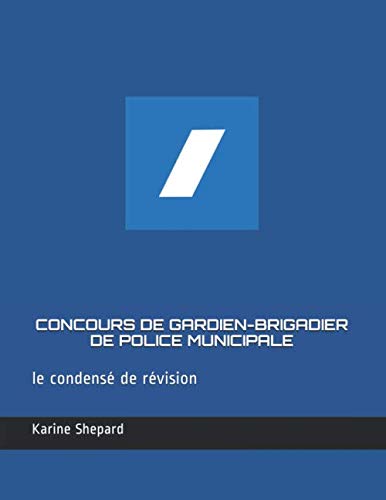 Amazon.fr - CONCOURS DE GARDIEN-BRIGADIER DE POLICE MUNICIPALE: Le ...