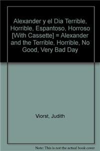Alexander Y El Dia, Terrible, Horrible, Espantoso, Horroso (Spanish ...