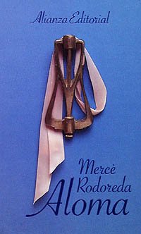 Aloma (Spanish Edition): Rodoreda, Mercè: 9788420607399: Amazon.com: Books