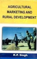 Buy Agricultural Marketing And Rural Development Book Online at Low ...