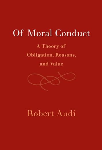 Amazon.com: Of Moral Conduct: A Theory of Obligation, Reasons, and ...