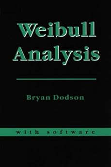 Weibull Analysis: Dodson, Bryan: 9780873892957: Amazon.com: Books