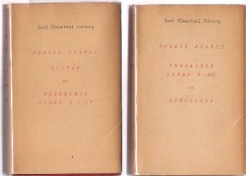 Statius in Two Volumes: Silvae, Thebaid I-XII, Achilles (Loeb Classical ...
