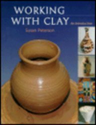 Amazon.com: Working with Clay: An Introduction: 9780130996404: Susan ...