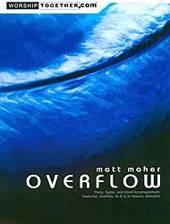 Overflow: Matt Maher: 0768372019401: Amazon.com: Books