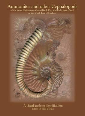 Ammonites and Other Cephalopods of the Lower Cretaceous (gault Clay and ...