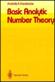Basic Analytic Number Theory: Anatolij A. Karatsuba, Anatoliĭ Alekseevich Karat︠s︡uba ...