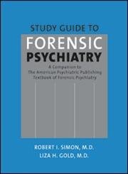 Study Guide to Forensic Psychiatry: A Companion to the American ...