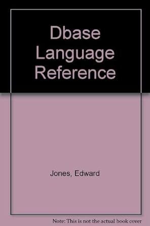 Amazon.com: The dBASE Language Reference: 9780078816437: Jones, Edward ...
