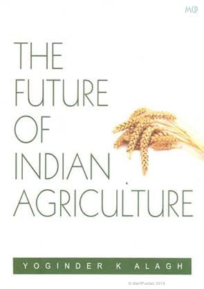 The Future Of Indian Agriculture : Yohinder Kalagh: Amazon.in: Books
