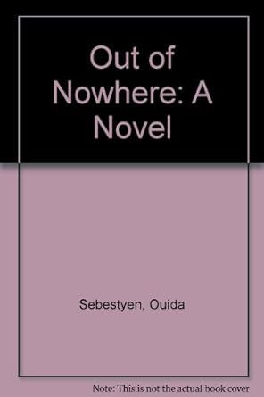 Out of Nowhere: A Novel: Sebestyen, Ouida: 9780606085847: Amazon.com: Books