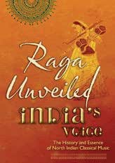 Raga Unveiled: The Evolution and Essence of North Indian Classical ...
