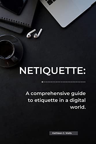 Amazon.com: Netiquette: A comprehensive guide to etiquette in a digital ...