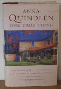One True Thing: ANNA QUINDLEN: 9780701163150: Amazon.com: Books