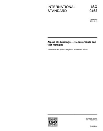 ISO 9462:2006, Alpine ski-bindings - Requirements and test methods ...