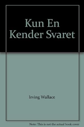 Kun En Kender Svaret: Irving Wallace: 9788775311989: Amazon.com: Books