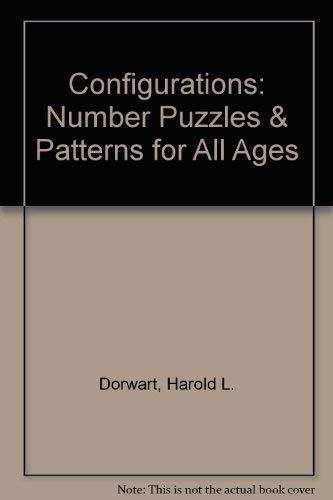 Configurations: Number Puzzles & Patterns for All Ages: Dorwart, Harold ...